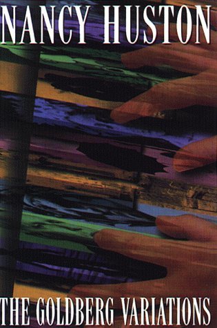 Goldberg Variations, The by Nancy Huston | Goodreads