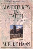 Adventures in Faith (M. R. De Haan Classic Library / M. R. by Martin R ...
