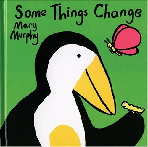 Some Things Change by Mary Murphy | Goodreads