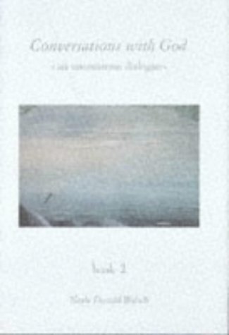 Conversations With God: An Uncommon Dialogue, Vol. 1 by Neale Donald ...