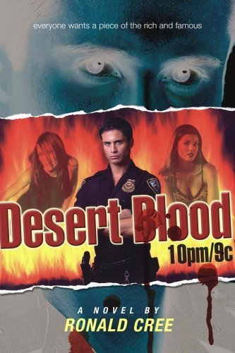 Desert Blood 10pm/9c by Ronald Cree | Goodreads