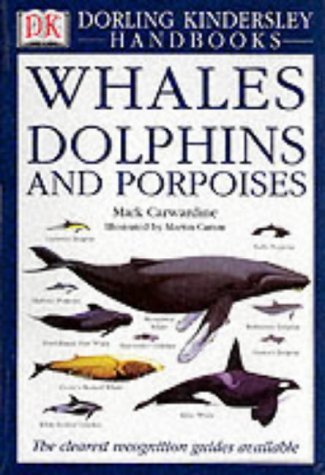 Whales, Dolphins and Porpoises by Mark Carwardine | Goodreads