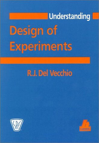 Understanding Design of Experiments: A Primer for Technologists by R.J ...