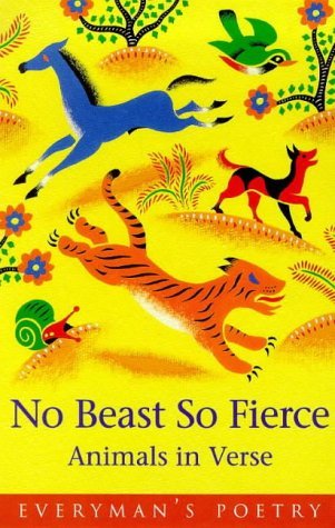 No Beast So Fierce: Animals in Verse by Stephen Pain | Goodreads