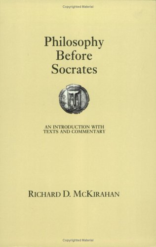 Philosophy Before Socrates: An Introduction with Texts and Commentary ...