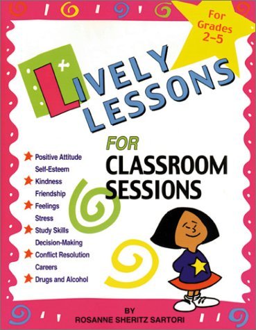 Lively Lessons for Classroom Sessions by Rosanne Sheritz Sartori ...