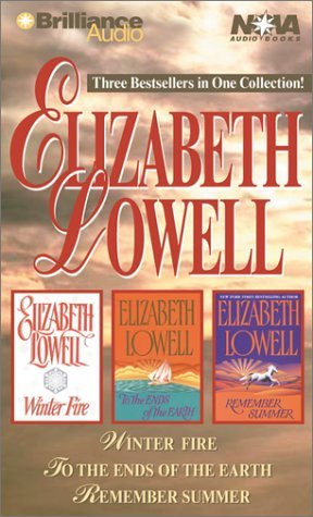 Elizabeth Lowell Collection: Winter Fire, To the Ends of the Earth ...
