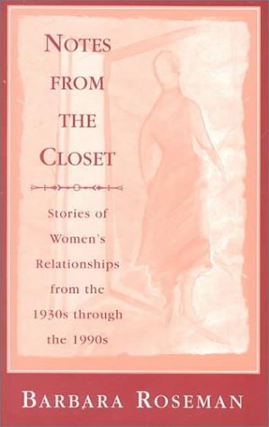 Notes from the Closet: Stories of Women's Relationships from the 1930s ...
