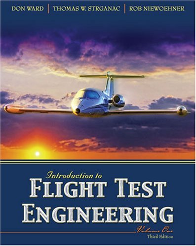Introductions to Flight Test Engineering: 1 by Donald T. Ward | Goodreads