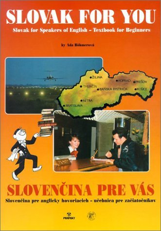 Slovak for You = Slovencina Pre Vas: Slovak for Speakers of English ...