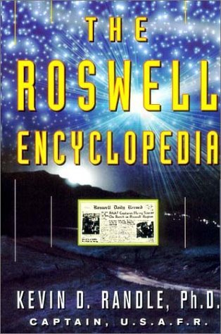 The Roswell Encyclopedia by Kevin D. Randle | Goodreads
