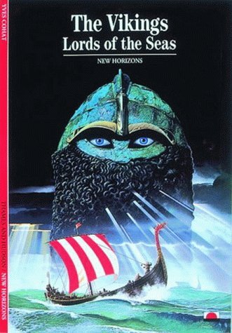 The Vikings, Lords of the Seas (New Horizons) by Yves Cohat | Goodreads