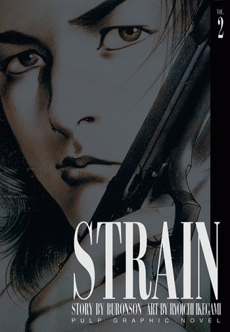 Strain, Vol. 2 by Buronson | Goodreads