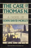 The Case of Thomas N. by John David Morley | Goodreads