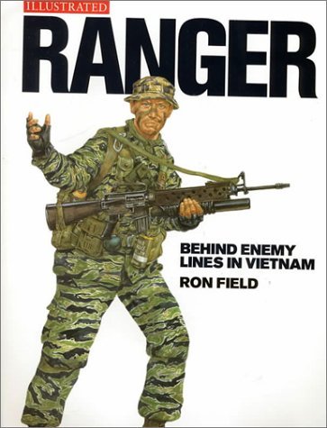 Ranger: Behind Enemy Lines in Vietnam by Ron Field | Goodreads
