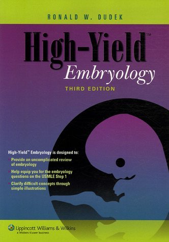 High-Yield Embryology by Ronald W. Dudek | Goodreads