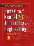 MATLAB Supplement to Fuzzy and Neural Approaches in Engineering by J. Wesley Hines | Goodreads