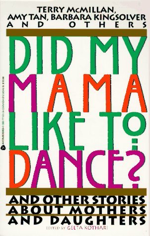 Did My Mama Like to Dance?: And Other Stories About Mothers and ...