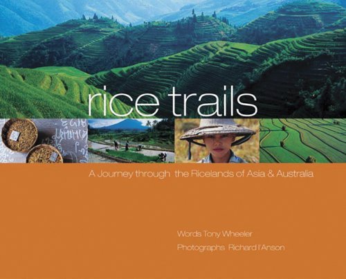 Rice Trails: A Journey through the Ricelands of Asia & Australia by ...