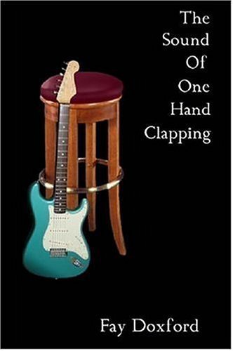 The Sound of One Hand Clapping by Fay Doxford | Goodreads