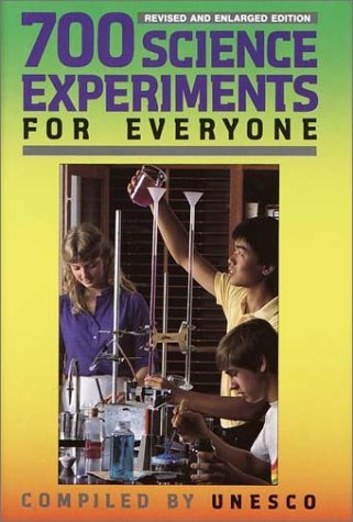 700 Science Experiments for Everyone by UNESCO | Goodreads