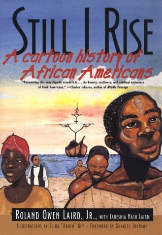 Still I Rise: A Cartoon History of African Americans by Roland Owen ...