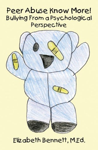 Peer Abuse Know More!: Bullying from a Psychological Perspective by ...