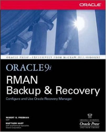 Oracle9i RMAN Backup & Recovery by Robert G. Freeman | Goodreads