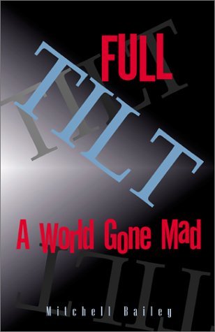 Full Tilt by Mitchell Bailey | Goodreads