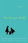 The Second Child: Poems by Deborah Garrison | Goodreads