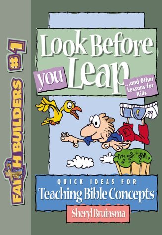 Look Before You Leap: And Other Lessons for Kids by Sheryl Bruinsma ...