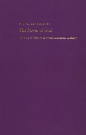 The Power of God: Dunamis in Gregory of Nyssa's Trinitarian Theology by ...