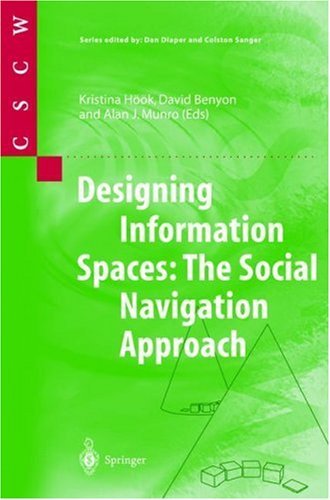 Designing Information Spaces: The Social Navigation Approach by ...