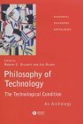 Philosophy of Technology: The Technological Condition : An Anthology by ...