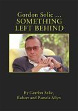 Gordon Solie ... Something Left Behind by Ron Thomas | Goodreads