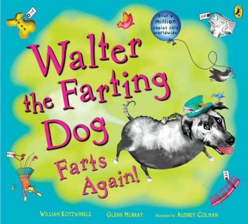Walter the Farting Dog Farts Again by William Kotzwinkle | Goodreads