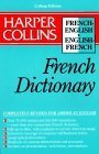 Harper Collins French Dictionary/French-English English-French: College ...
