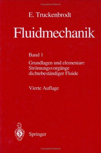 Fluidmechanik: Band 1: Grundlagen und elementare Strömungsvorgänge ...