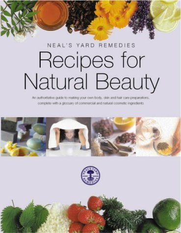 Recipes for Natural Beauty by Romy Fraser | Goodreads
