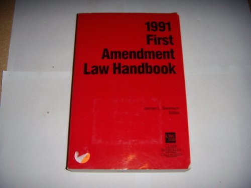 First Amendment Law Handbook, 1991 by James L. Swanson | Goodreads