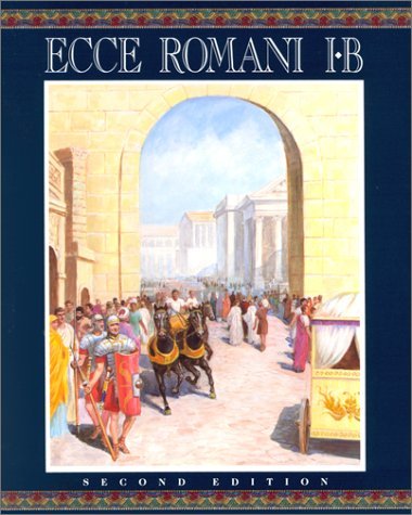 Ecce Romani, Level 1B (Student Manual/Study Guide) by Gilbert Lawall ...