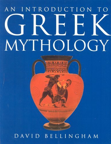An Introduction to Greek Mythology by David Bellingham | Goodreads