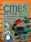 Cities in the Sky: A Beginner's Guide to Living in Space by Sarah ...