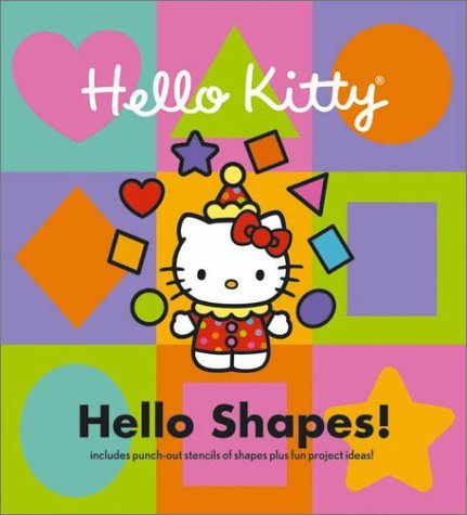 Hello Shapes! (Hello Kitty) by Sandra Higashi | Goodreads