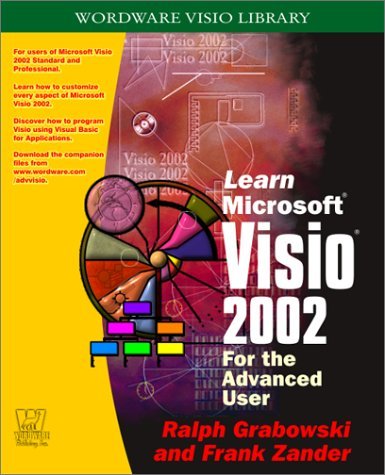 LEARN MICROSOFT VISIO 2002: ADVANCED: . by Ralph Grabowski | Goodreads