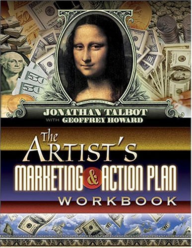 The Artist's Marketing And Action Plan Workbook by Jonathan Talbot ...