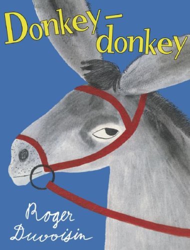 Donkey-Donkey by Roger Duvoisin | Goodreads