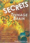 Secrets of the Teenage Brain: Research-Based Strategies for Reaching ...