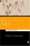 Philosophy of Art: A Contemporary Introduction by Noël Carroll | Goodreads