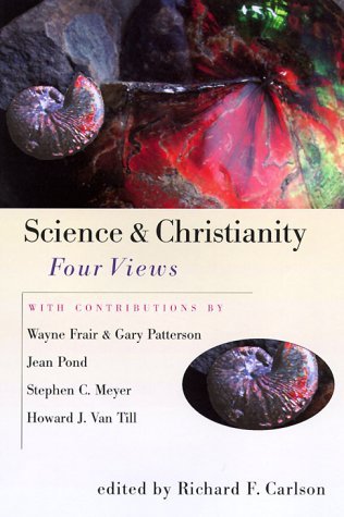 Science & Christianity: Four Views by Richard F. Carlson | Goodreads